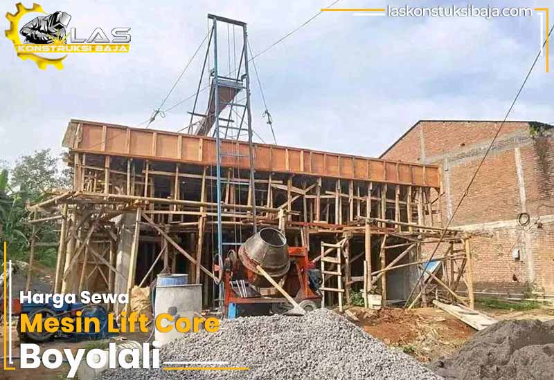 Harga Sewa Lift Cor Boyolali Per Hari Termurah 2025 - Las Konstruksi Baja